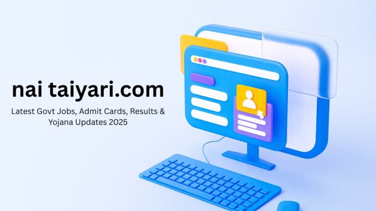 nai taiyari.com – Latest Govt Jobs, Admit Cards, Results & Yojana ...